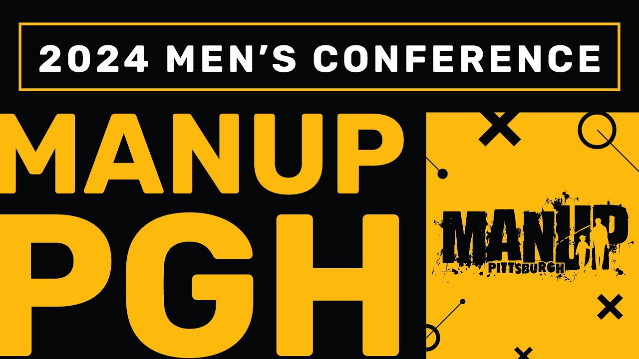 ManUp Pittsburgh | 2024 Men's Conference - YouTube