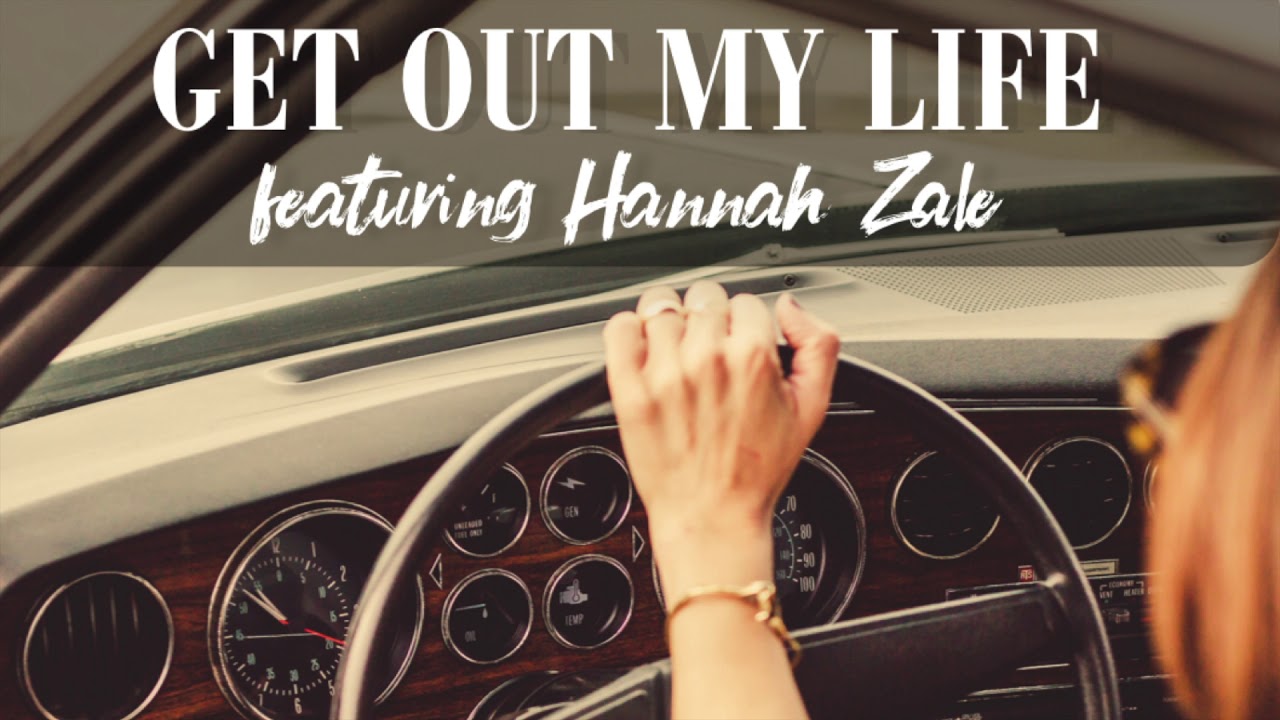 Get Out My Life - Davis & The Love feat. Hannah Zale - YouTube