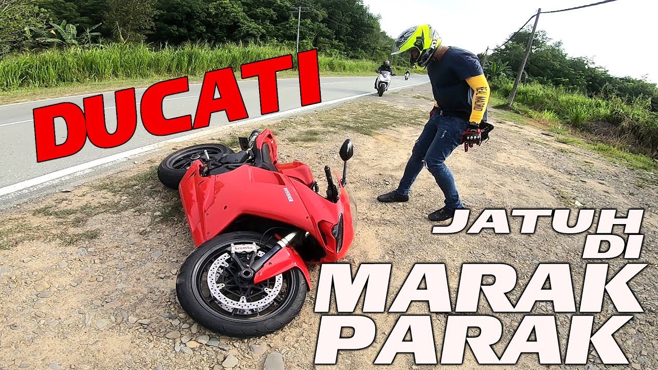 DUCATI JATUH DI MARAK PARAK | SUPERBIKE JATUH DI MARAK PARAK - YouTube