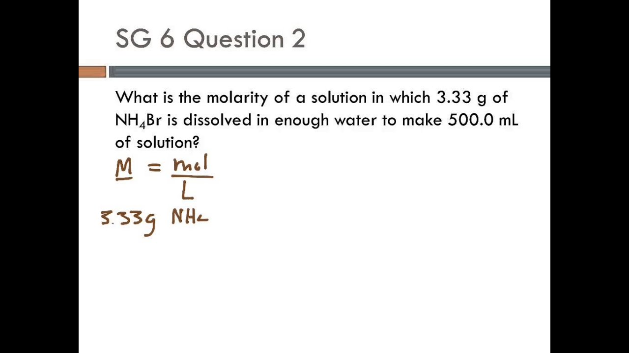 10 SG6 2 Calculate Molarity Given Grams And Milliliters YouTube 10-sg6-2-calculate-molarity-given-grams-and-milliliters-youtube