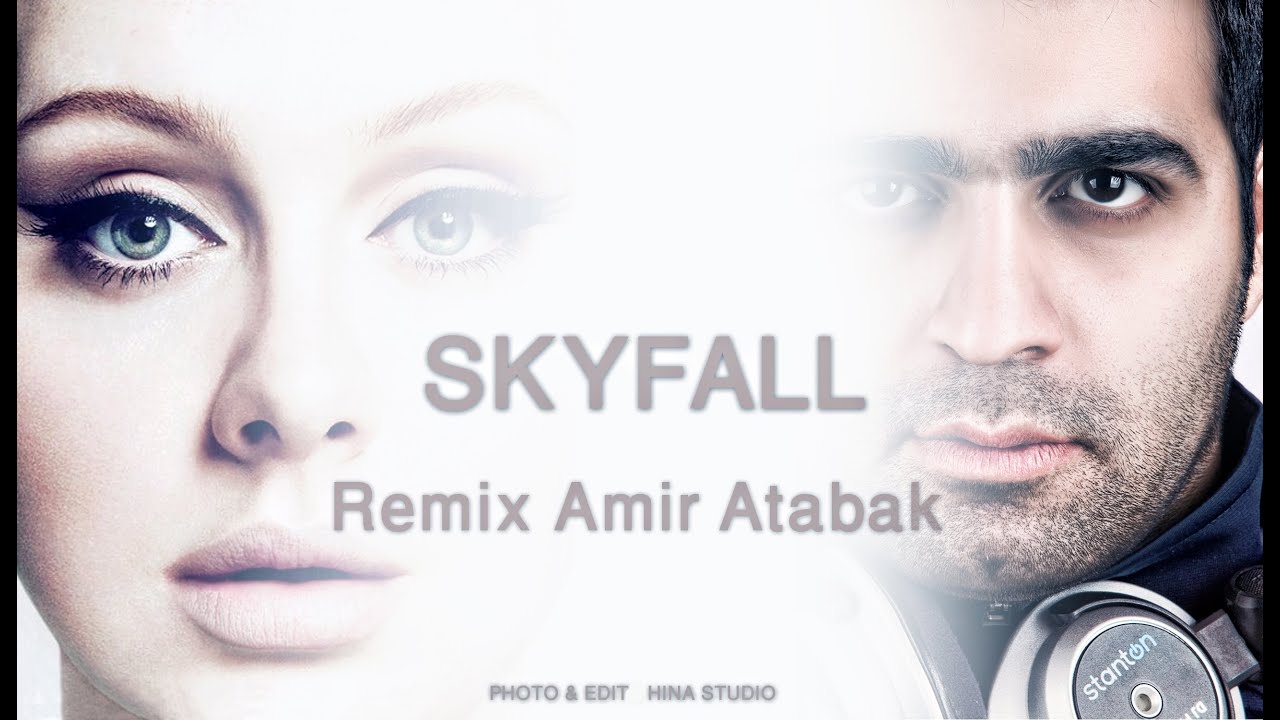 Adele - Skyfall ( Amir Atabak Remix ) - YouTube
