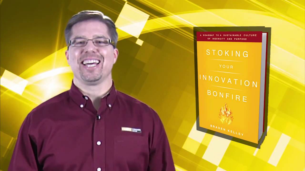 Stoking Your Innovation Bonfire, by Braden Kelley - YouTube