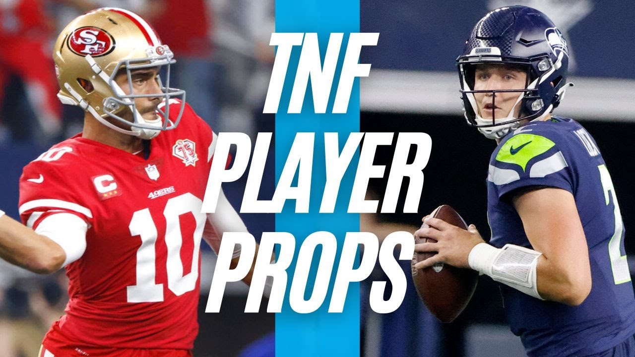 Thursday Night Football Player Props NFL 2022 | 49ERS vs SEAHAWKS TNF ...