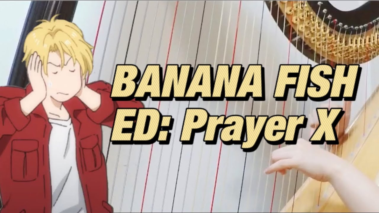 Banana Fish (ED 1)/Prayer X (King Gnu) Harp Cover - YouTube