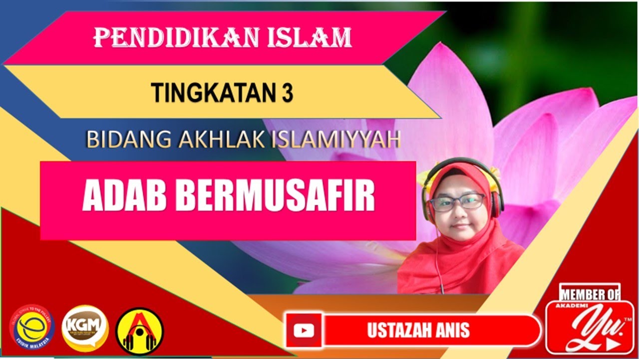 ADAB BERMUSAFIR | PENDIDIKAN ISLAM | TINGKATAN 3 | BIDANG AKHLAK ...