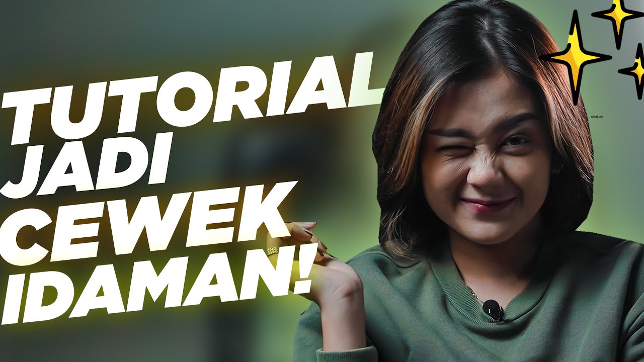 TUTORIAL JADI CEWEK IDAMAN PARA LAKI-LAKI‼️ - YouTube