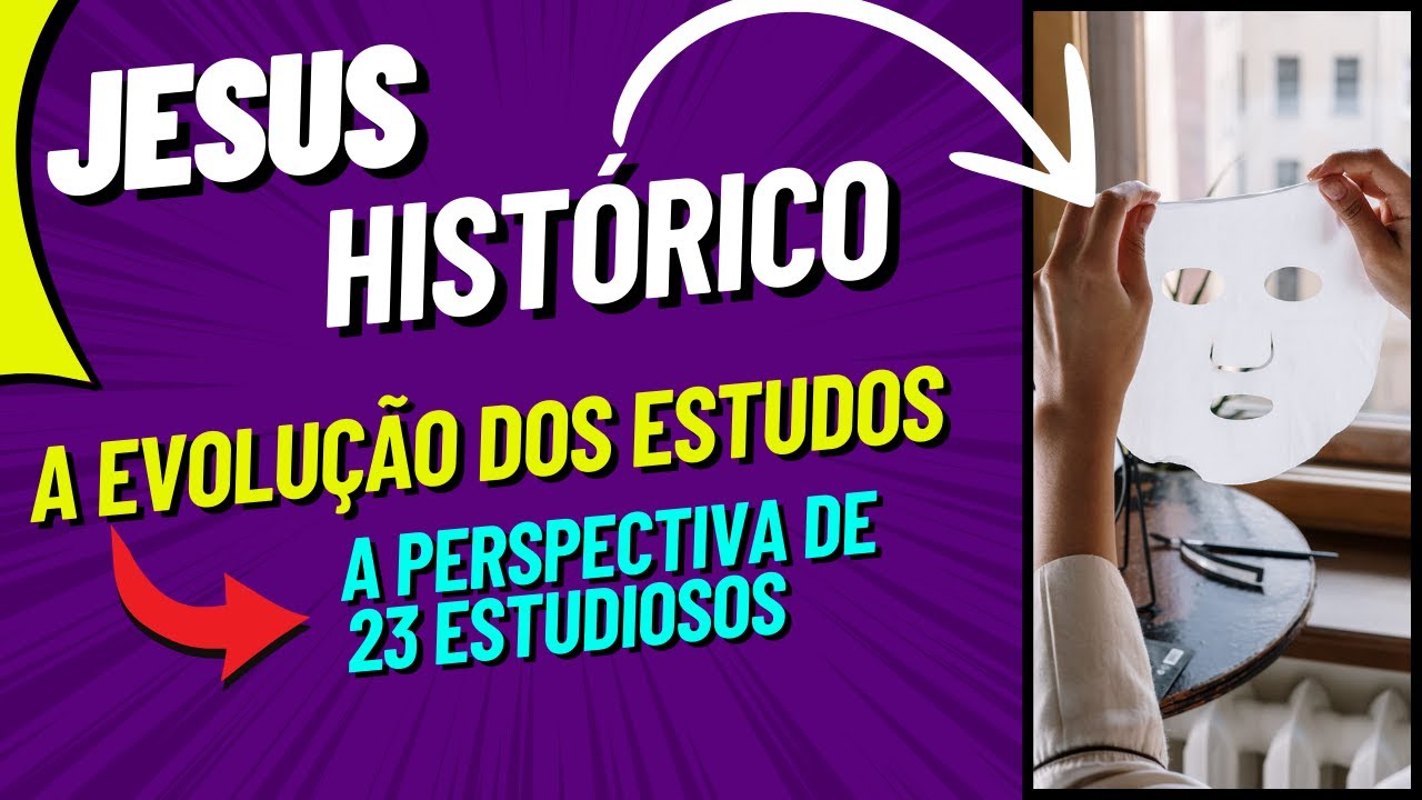 O JESUS HISTÓRICO: A EVOLUÇÃO DOS ESTUDOS - YouTube
