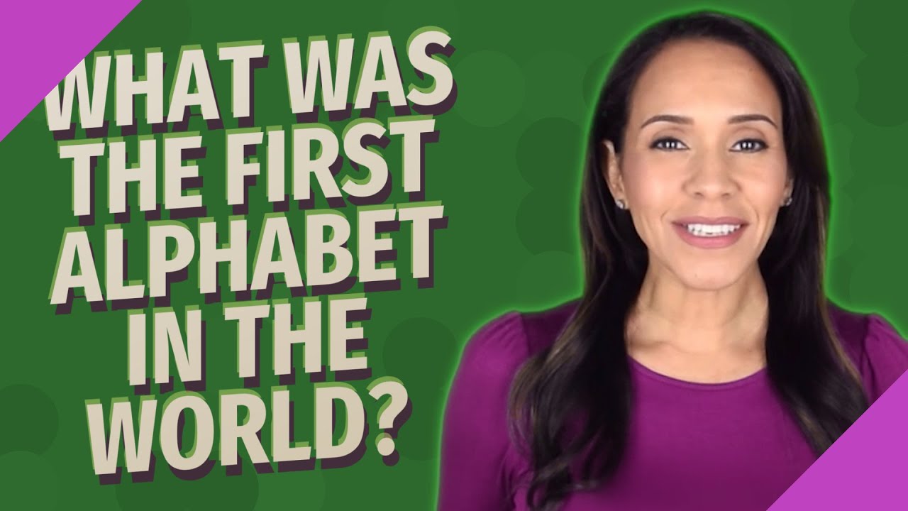 What Was The First Alphabet In The World YouTube What Was The First Alphabet In The World YouTube