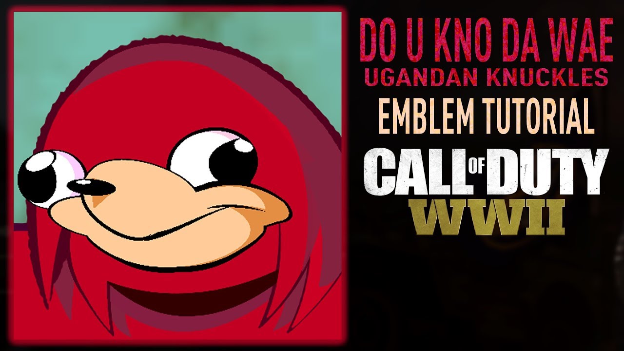 DO YOU KNOW THE WAY UGANDAN KNUCKLES Emblem Tutorial (Call of Duty ...