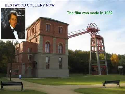 David Alexander. Working Man. Nottingham Bestwood Colliery 1920's - YouTube