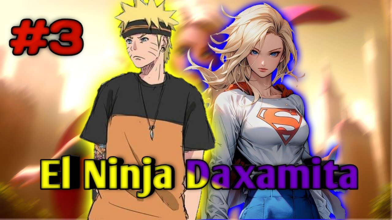 El Ninja Daxamita [Naruto x DC|Capitulo 3] - YouTube