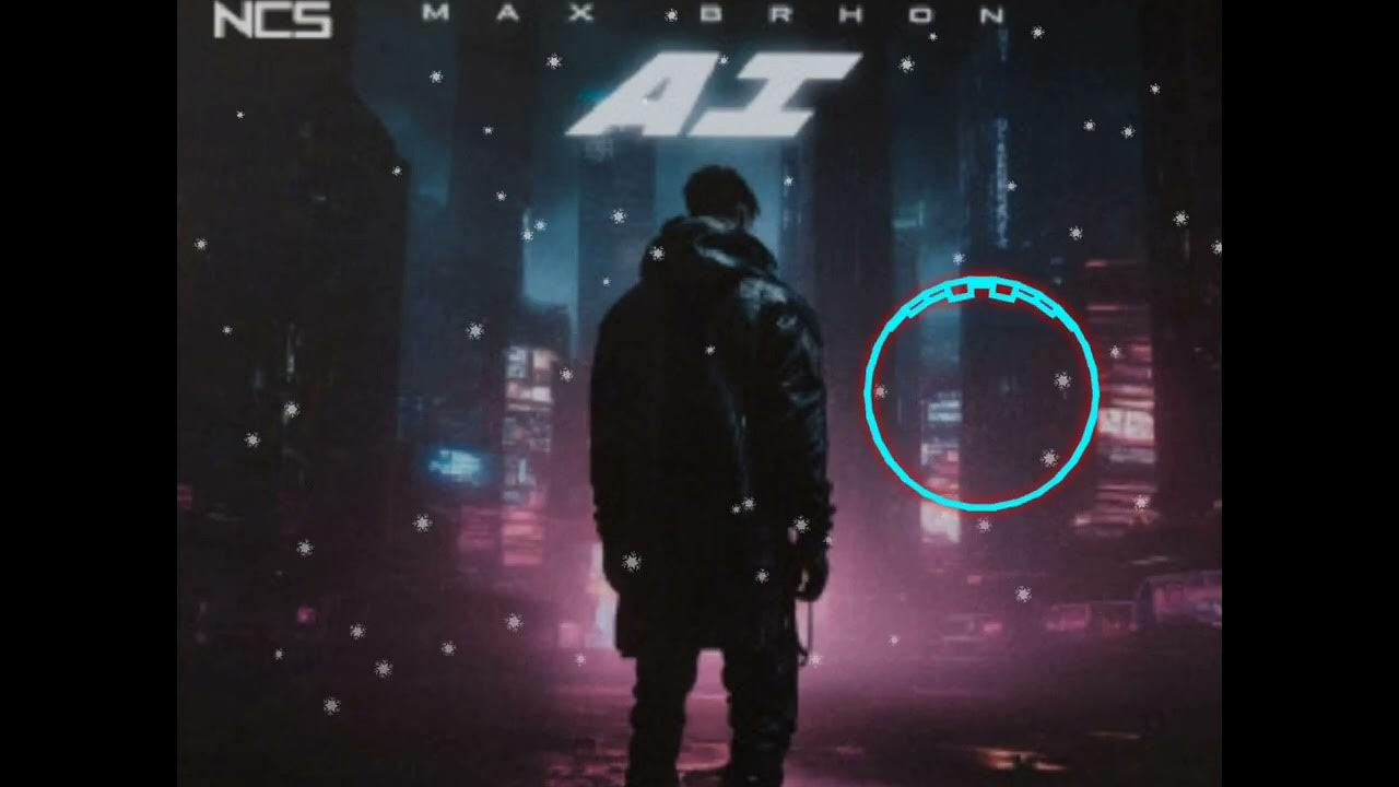 Max Brhon - AI [NCS Release] - YouTube
