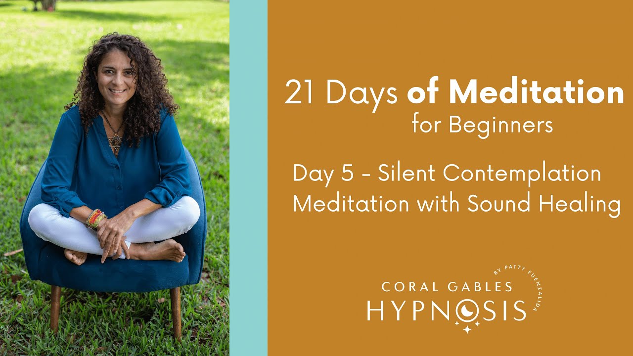 Day 5 of 21 Days of Meditation - Silent Contemplation Meditation with ...