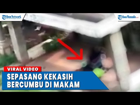 VIRAL! TEREKAM SEPASANG KEKASIH BERCUMBU DI MAKAM