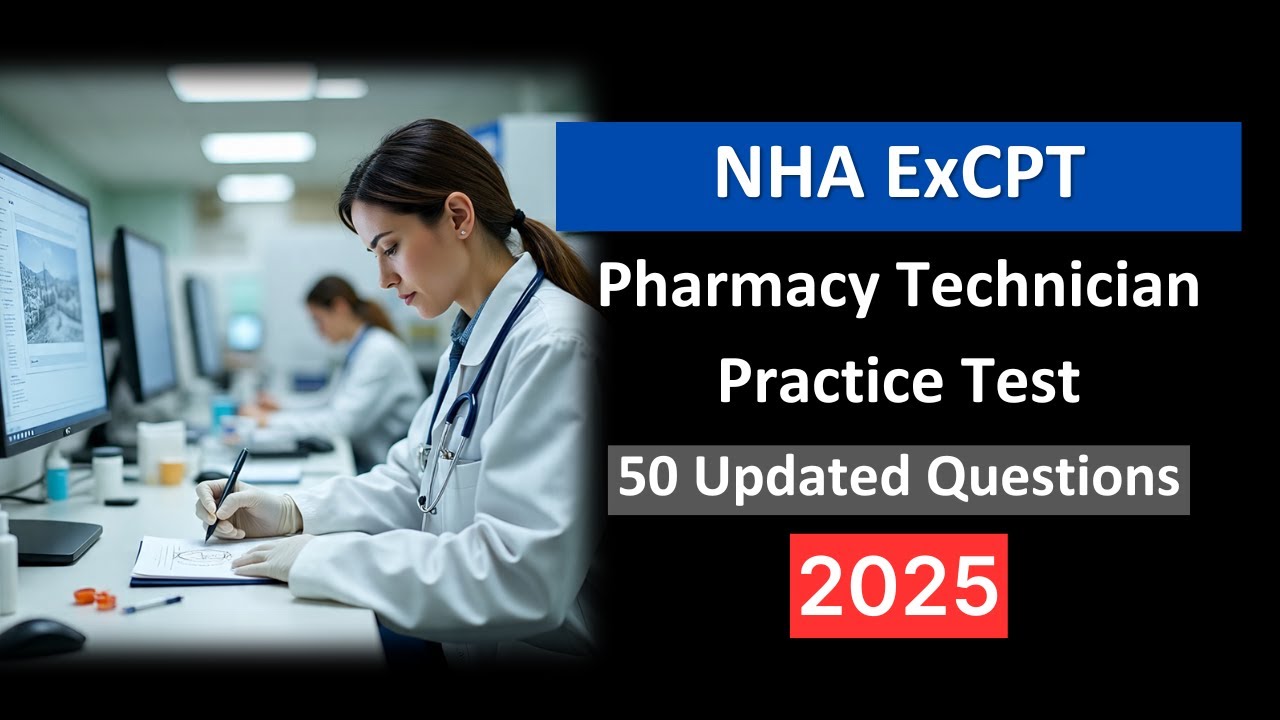 ExCPT Pharmacy Technician Practice Test 2025 – 50 Updated NHA Exam ...