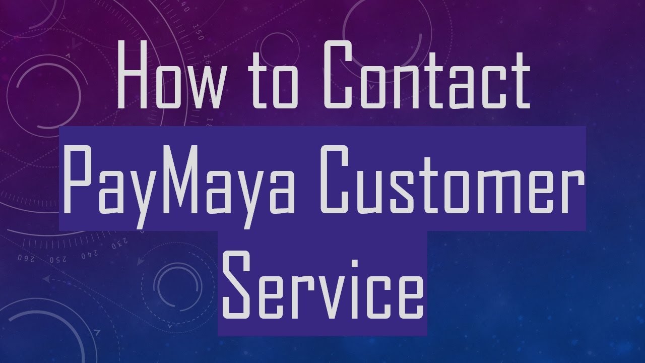 How to Contact PayMaya Customer Service - YouTube