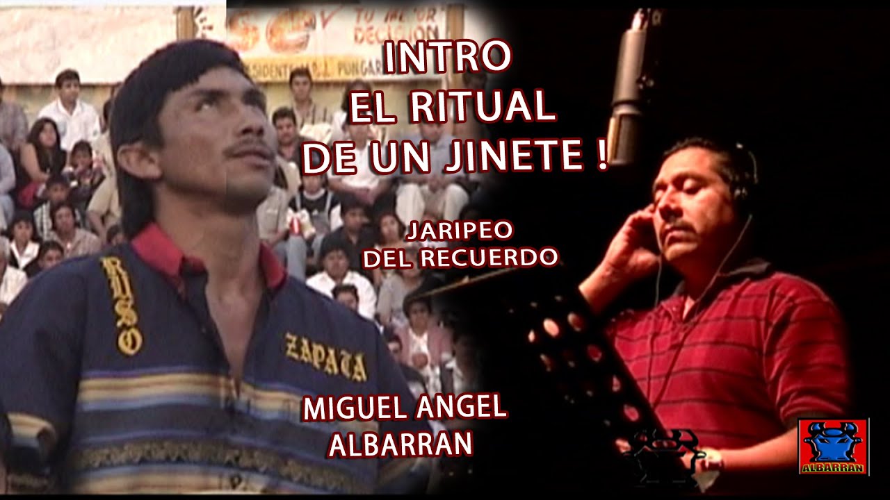 EL RITUAL DE UN JINETE MIGUEL ANGEL ALBARRAN -INTRO-JARIPEO DEL ...