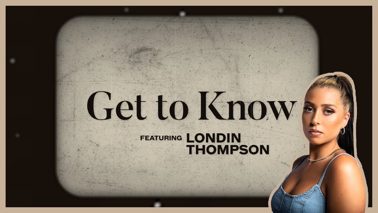 Get To Know: Londin Thompson - YouTube