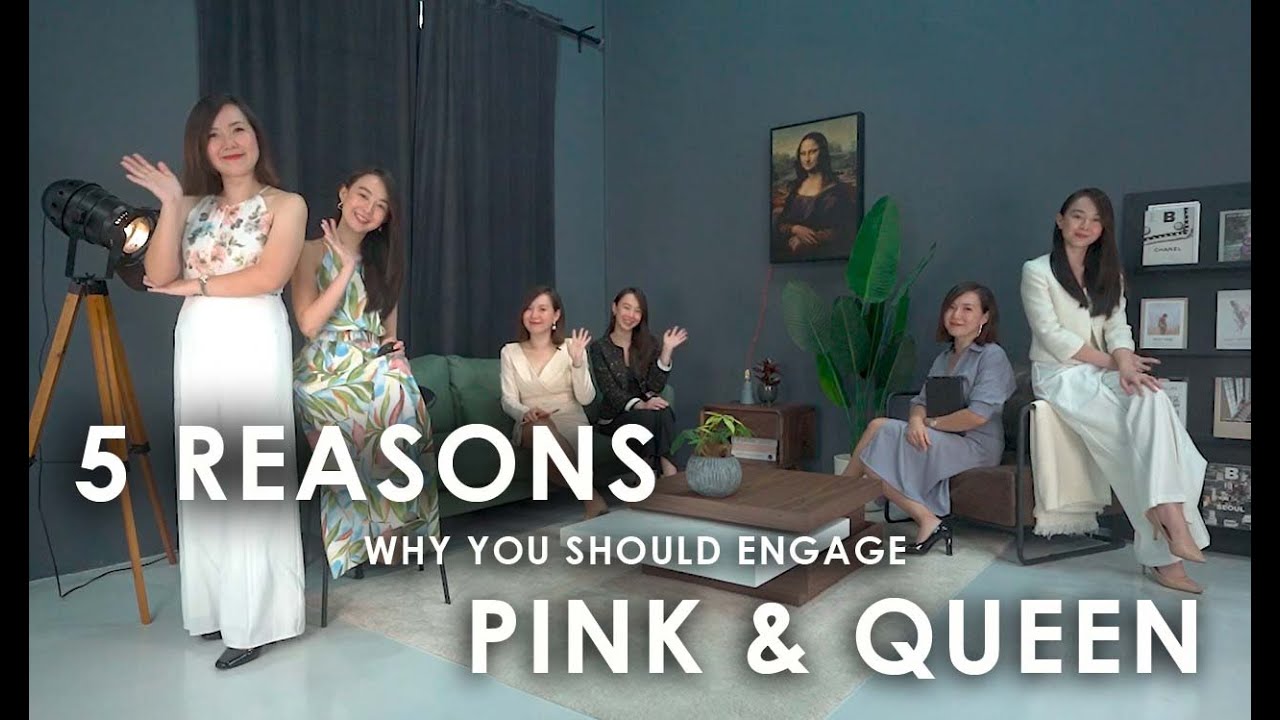 5 Reasons Why You Should Engage Pink & Queen - YouTube
