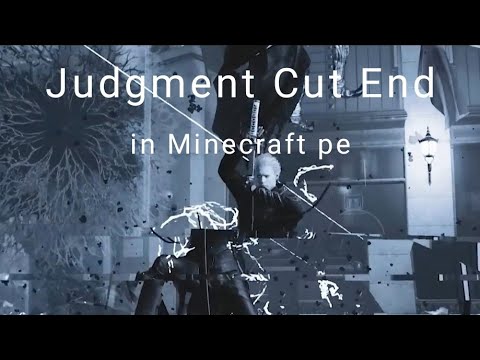 Judgment Cut End trong Minecraft pe - YouTube