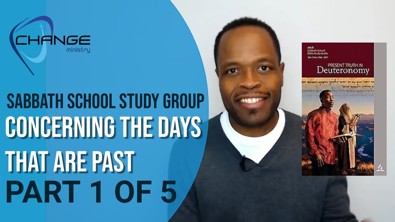 Concerning the Days That Are Past - Deuteronomy 4 (1 of 5) SSSG 11/29 ...
