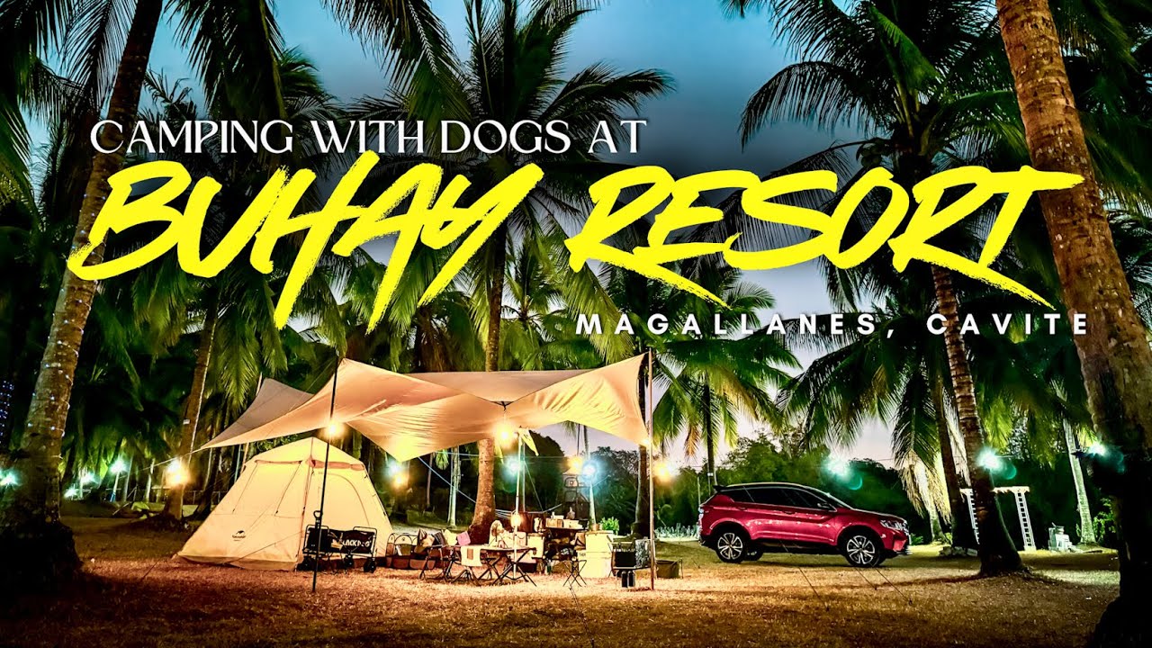 BUHAY RESORT - Magallanes, Cavite| Camping With Dogs | Naturehike Ango ...