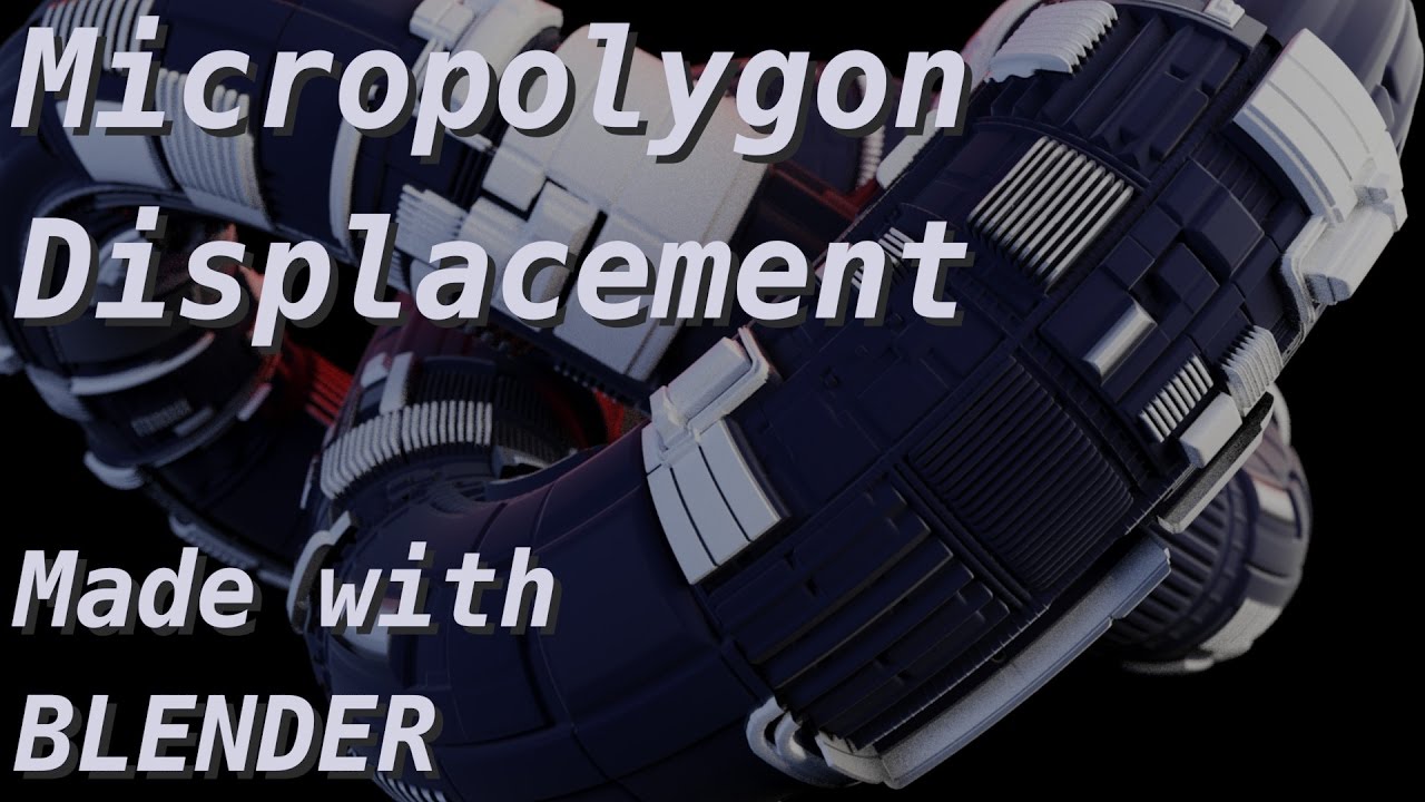 Micropolygon Displacement - Made with BLENDER - YouTube
