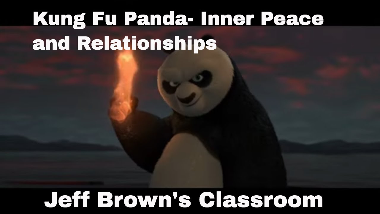 Kung Fu Panda, Inner Peace, and Relationships - YouTube
