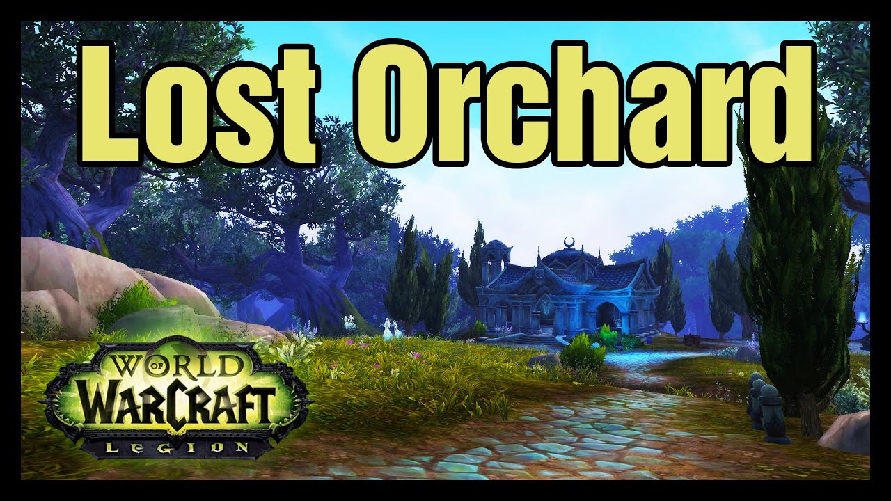 Lost Orchard Location WoW Explore Azsuna - YouTube