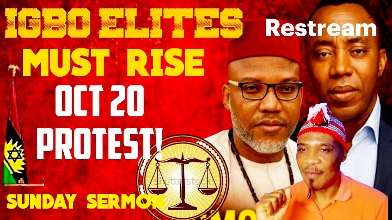 🔥 SUNDAY SERMON: IGBO ELITES MUST RISE! SUPPORT THE OCT 20 PROTEST ...