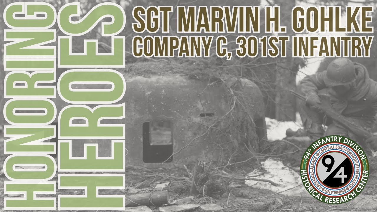 Honoring Heroes - Sgt. Marvin H. Gohlke, Company C, 301st Infantry ...