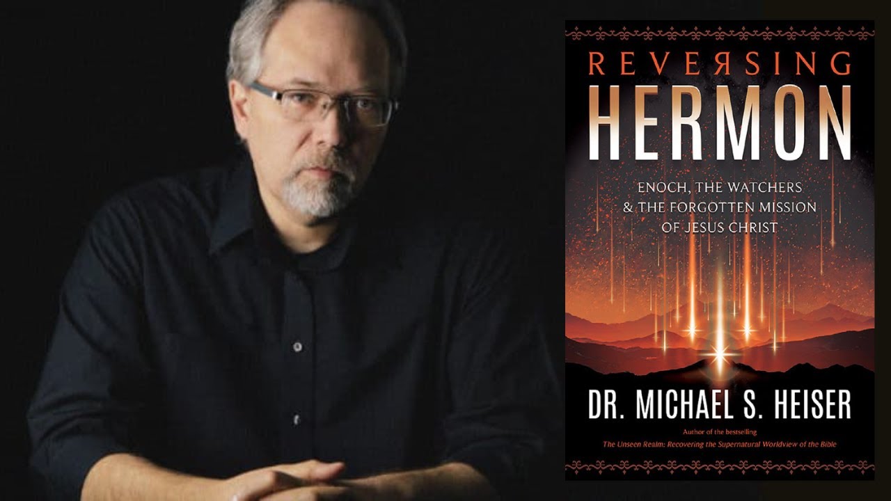 Michael Heiser - Enoch, the Watchers, and the Forgotten Mission of ...