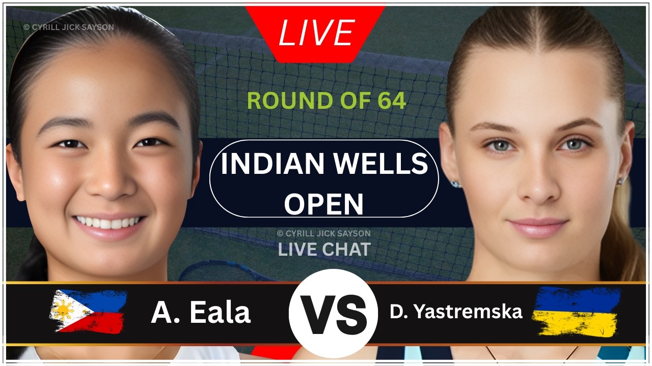 ALEXANDRA EALA 🇵🇭 VS DAYANA YASTREMSKA 🇺🇦 | INDIAN WELLS OPEN 2026 ...