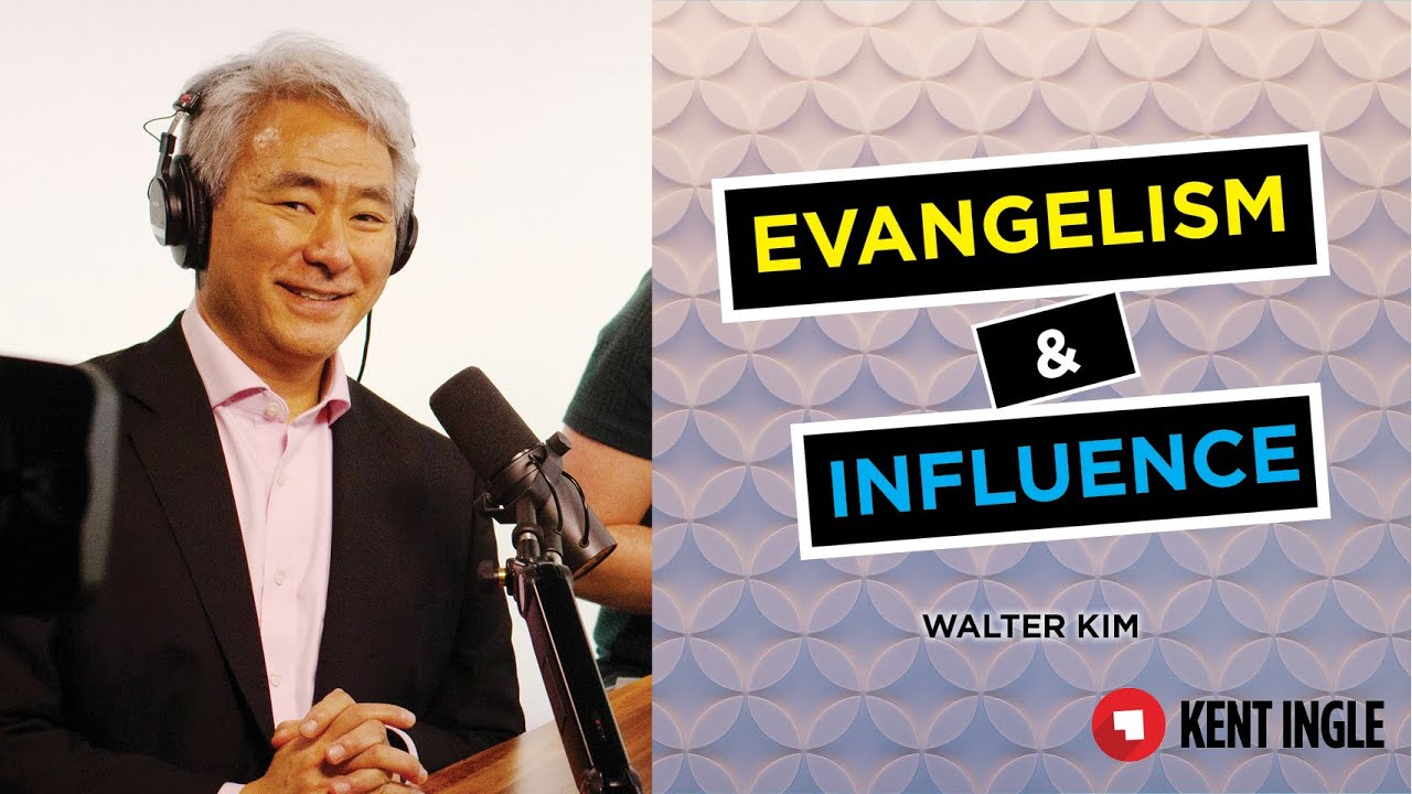 Evangelism & Influence - Walter Kim - YouTube