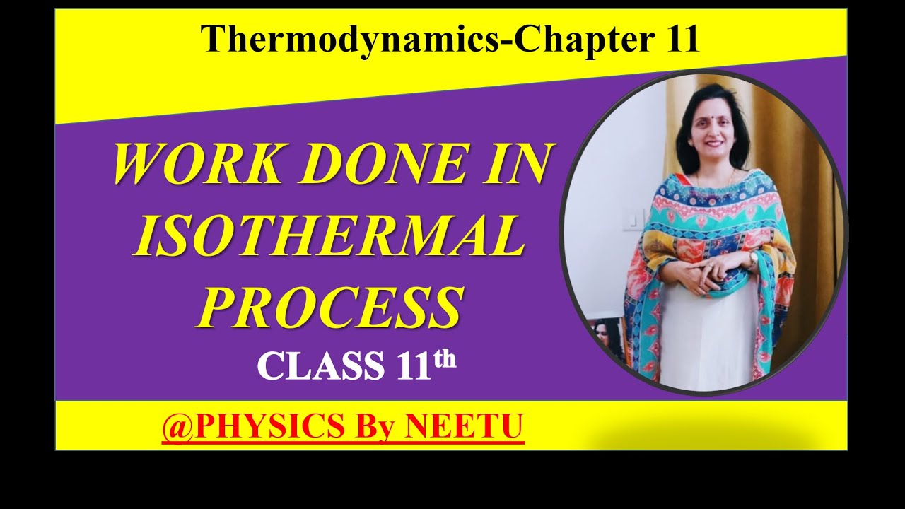 Work done in Isothermal Process | Class 11th Physics Chapter 11 ...