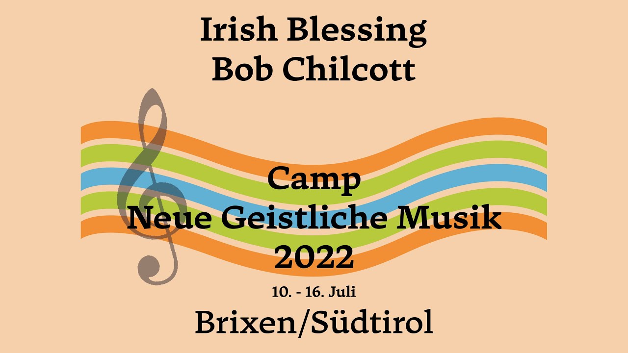 Irish Blessing - Bob Chilcott | Brixen 2022 - YouTube