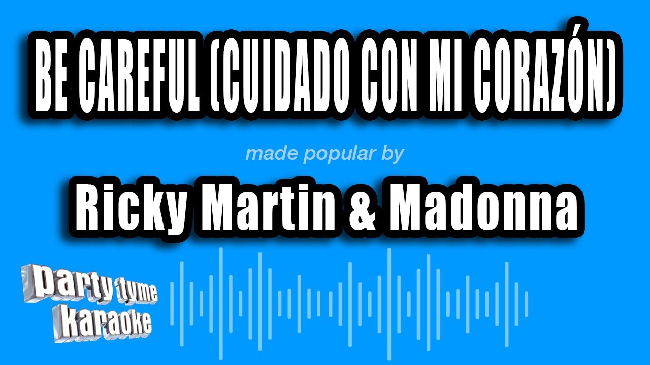 Ricky Martin & Madonna - Be Careful (Cuidado con mi corazón) (Karaoke ...