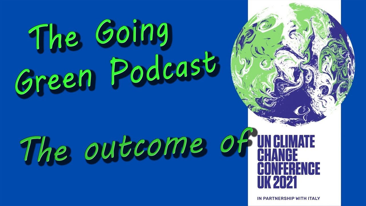 what are the expected outcomes of COP26 | Going Green Podcast #25 - YouTube