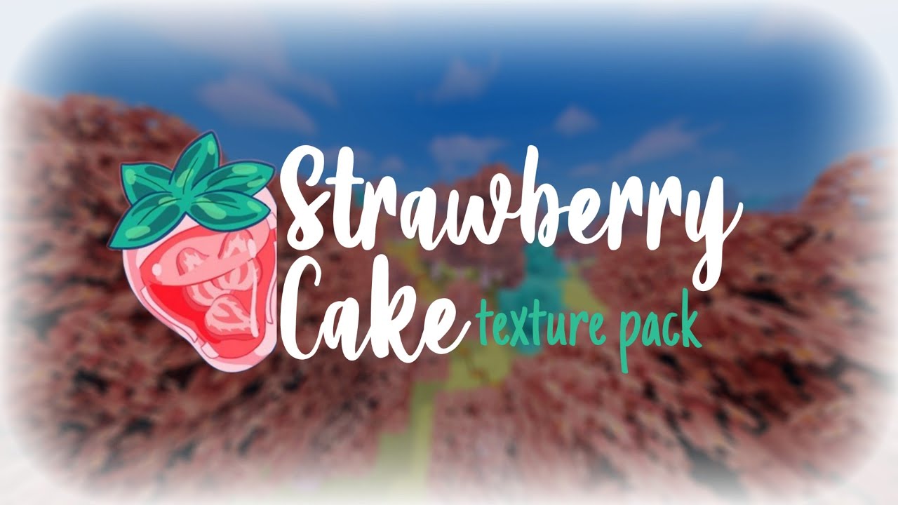 💤My Aesthetic Texture Pack | 🍓Strawberry Cake tp🍒 | 2k subs tp. - YouTube
