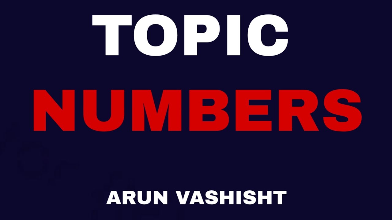 Topic Numbers part 1 || intro questions numbers by Arun Vashisht - YouTube