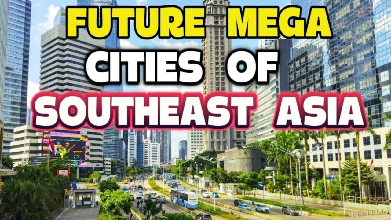 10 Southeast Asian Cities on the Rise by 2030 - YouTube