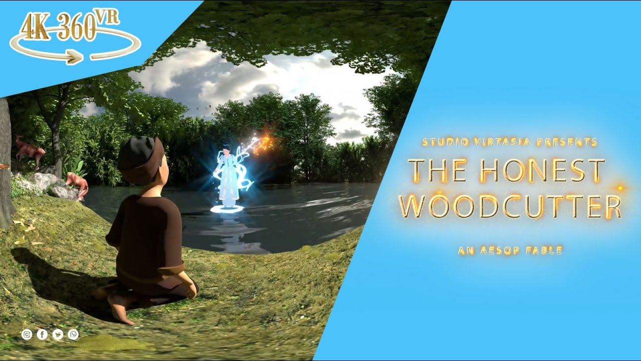 STORIES WITH A MORAL 360 VR The Honest Woodcutter – An Aesop Fable ...