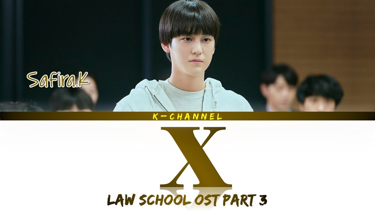X - Safira.K (사피라 K) | Law School (로스쿨) OST Part 3 | Lyrics 가사 | Han ...
