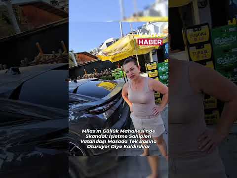 Milas'ın Güllük Mahallesi'nde işletme sahipleri vatandaşı masada tek başına oturuyor diye kovdular