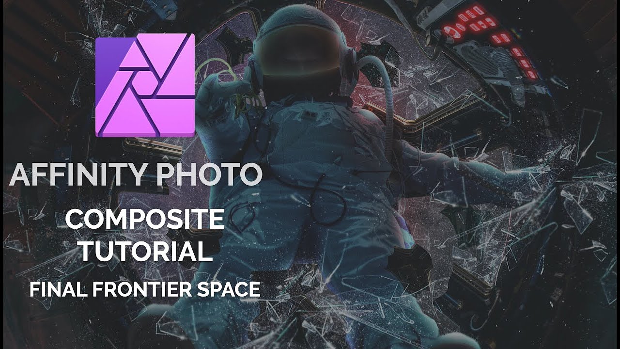 Affinity Photo composite Tutorial Space Odyssey - YouTube