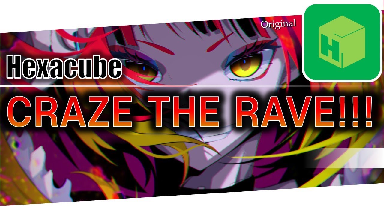Hexacube - CRAZE THE RAVE!!! - YouTube