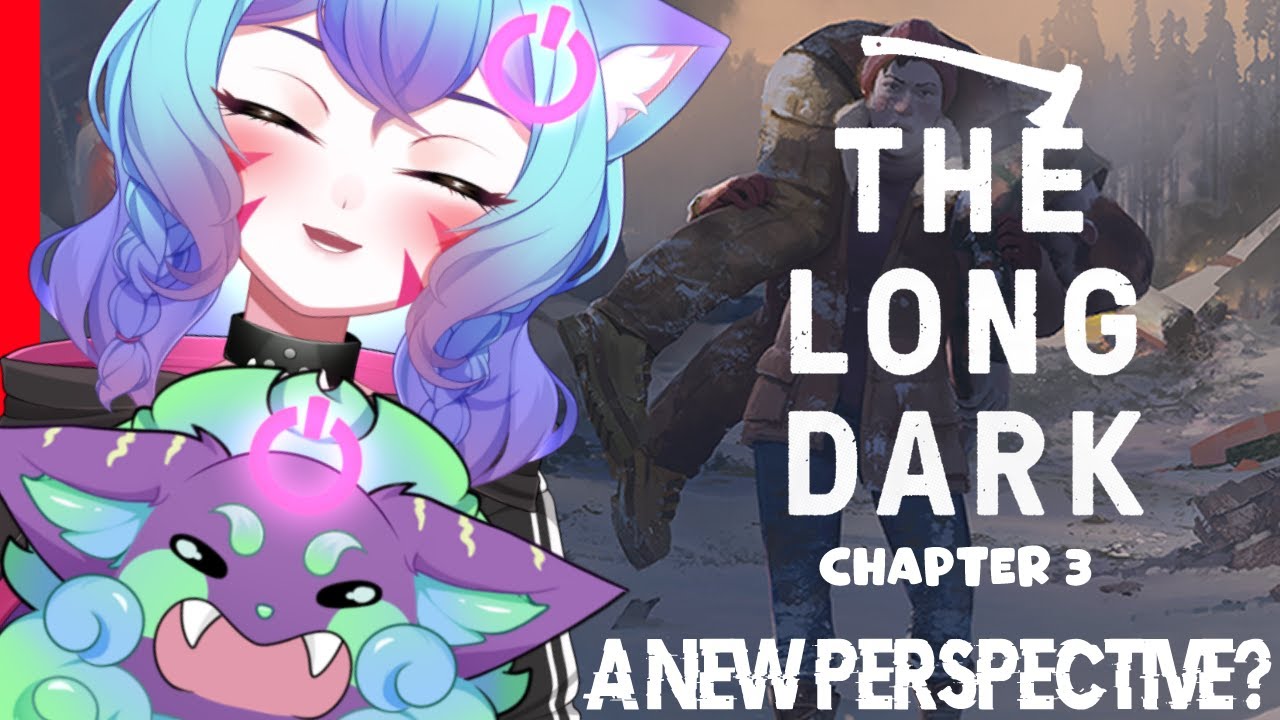 NEW PERSPECTIVES? : THE LONG DARK: Chapter 3 FIRST PLAY - #pixelive # ...