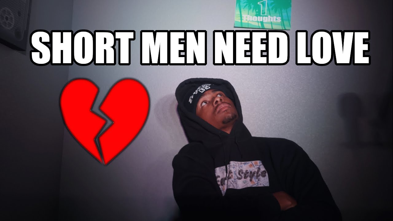 Short Men Need Love Too | Solo Thoughts - YouTube