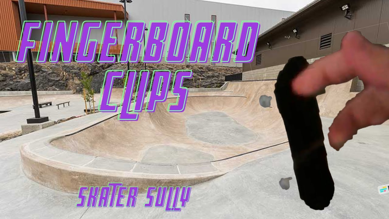 Sully's Sick Fingerboard Clips - YouTube