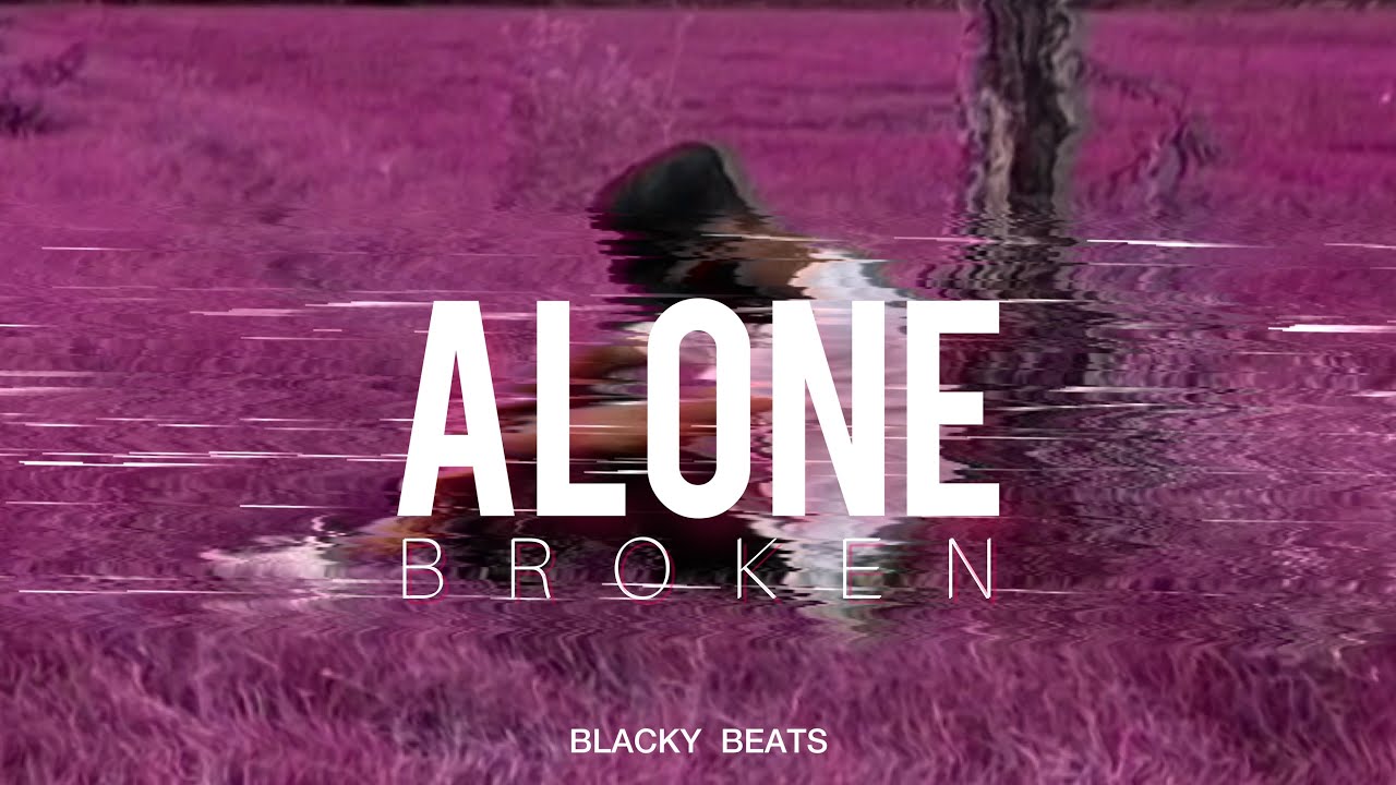 ALONE BROKEN - sad type beat | sad piano type beat | BLACKY BEATS - YouTube